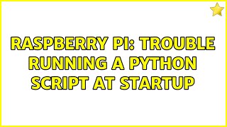 Raspberry Pi How To Run A Python Program From A Bash Script On Startup