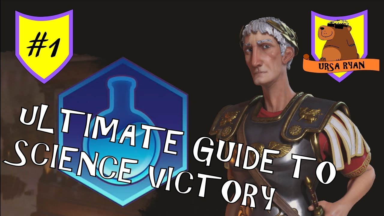 The Ultimate Guide To Science Victory Maybe 1 Of 12 Civ 6