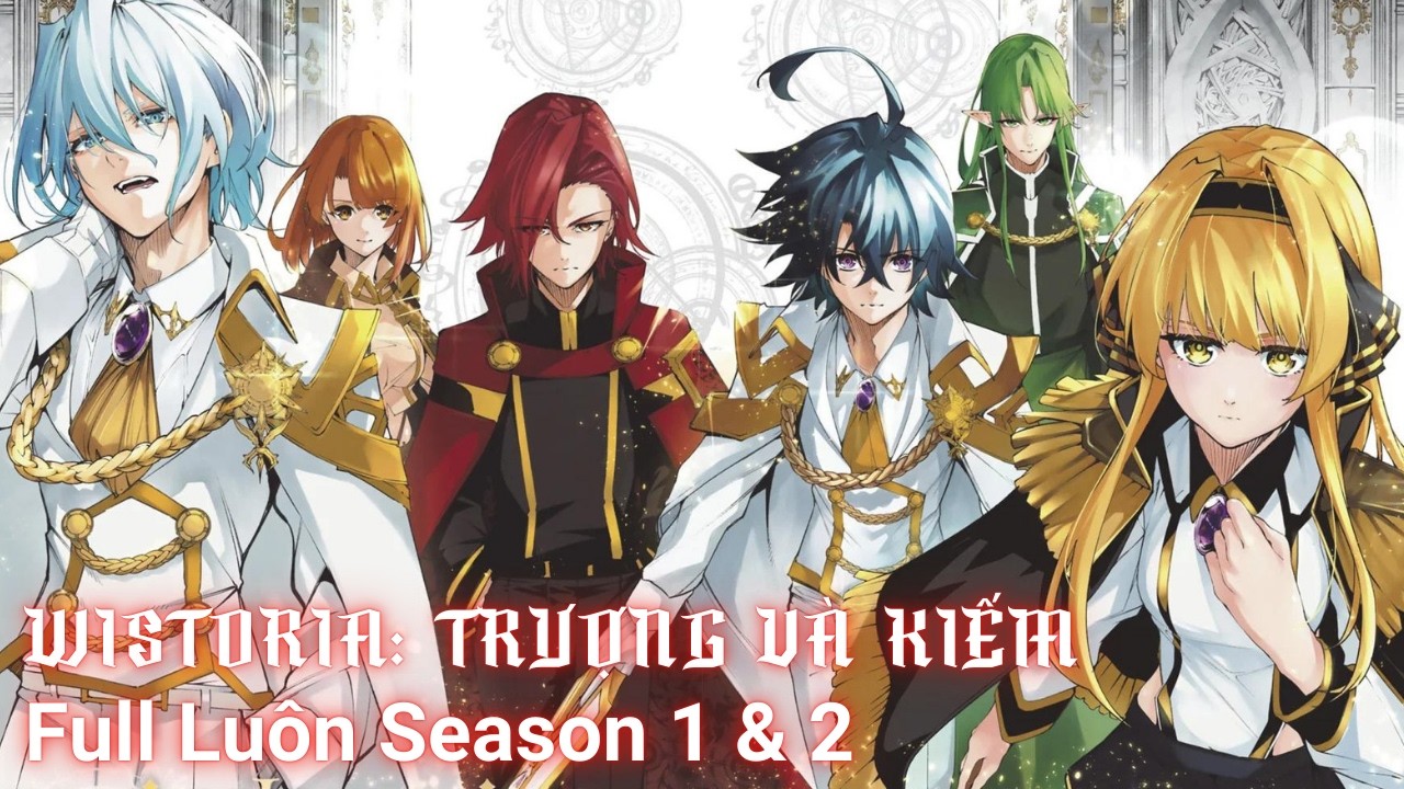 Wistoria Træ á Ng Vã Kiáº M Review Full Season 1 2 Manga Mã U Youtube