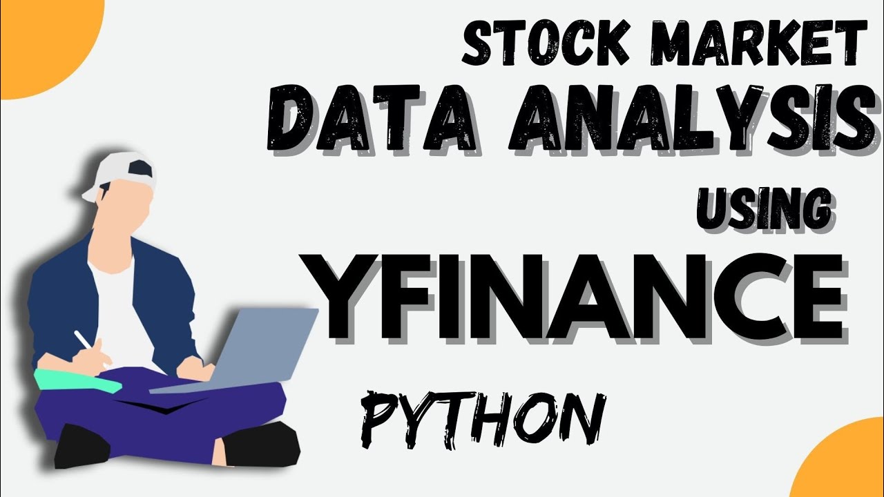 Stock Market Data Analysis Using Yfinance In Python Youtube