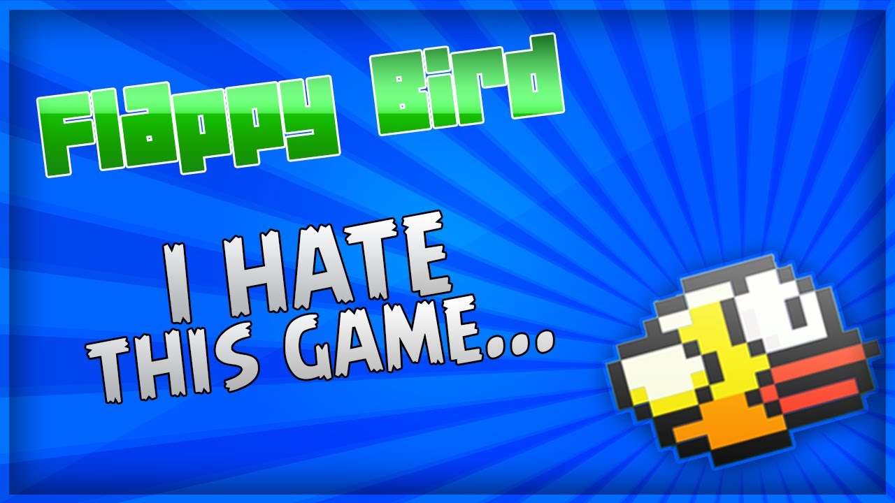 I Hate Flappy Bird Flappy Bird Funtage Rages Youtube