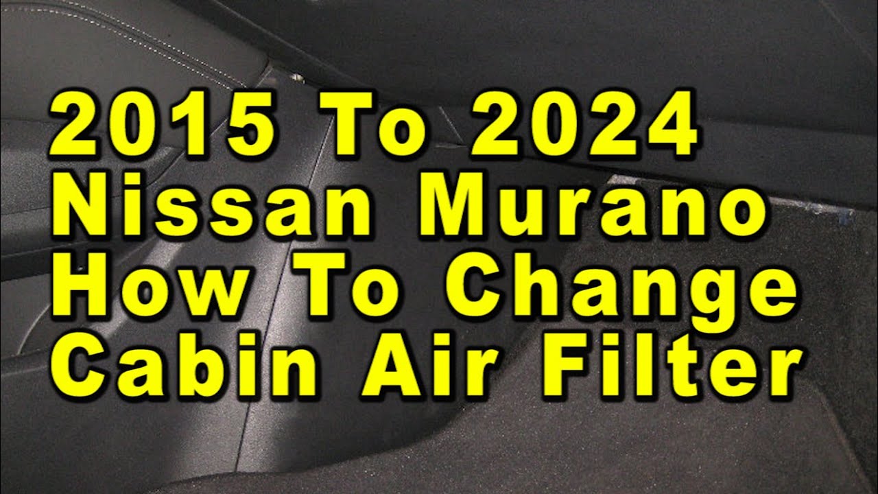 Nissan Murano How To Change A C Cabin Air Filter 2015 2016 2017 2018
