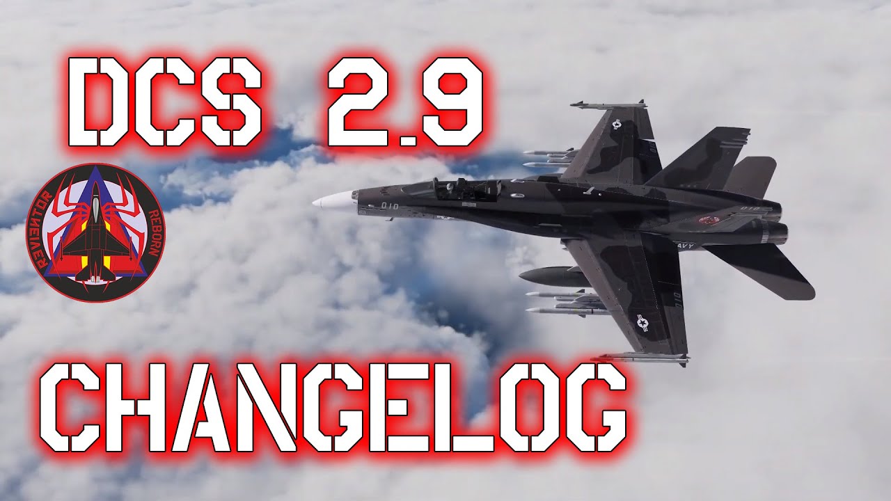 Dcs 2 9 Changelog Youtube