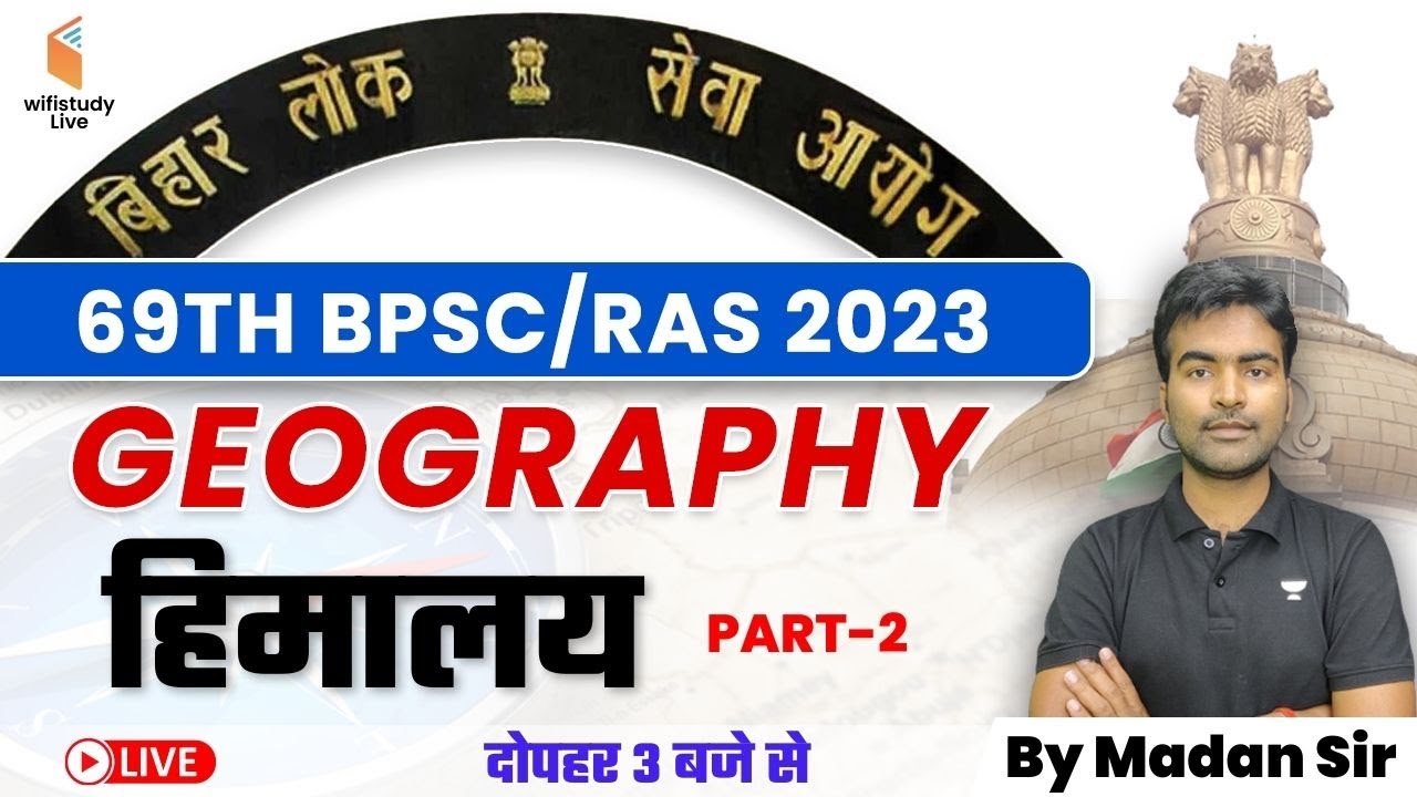 Himalaya Part 2 69th Bpsc Ras 2023 Geography Class By Madan Sir
