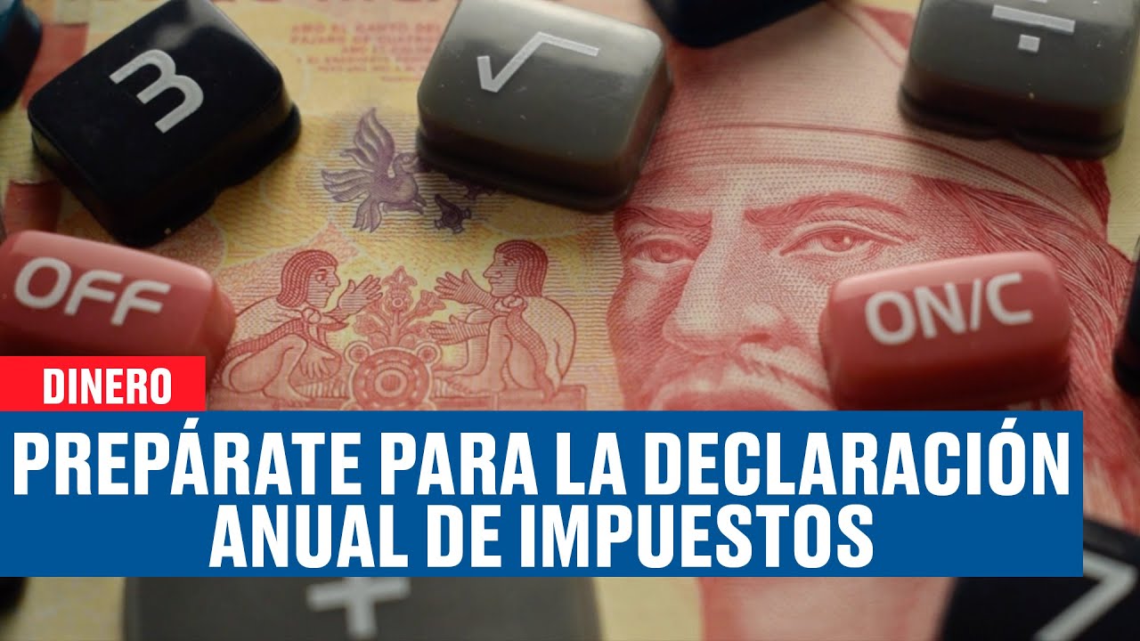 Abril Se Acerca Ya Estás Listo Para Tu Declaración Anual De Impuestos