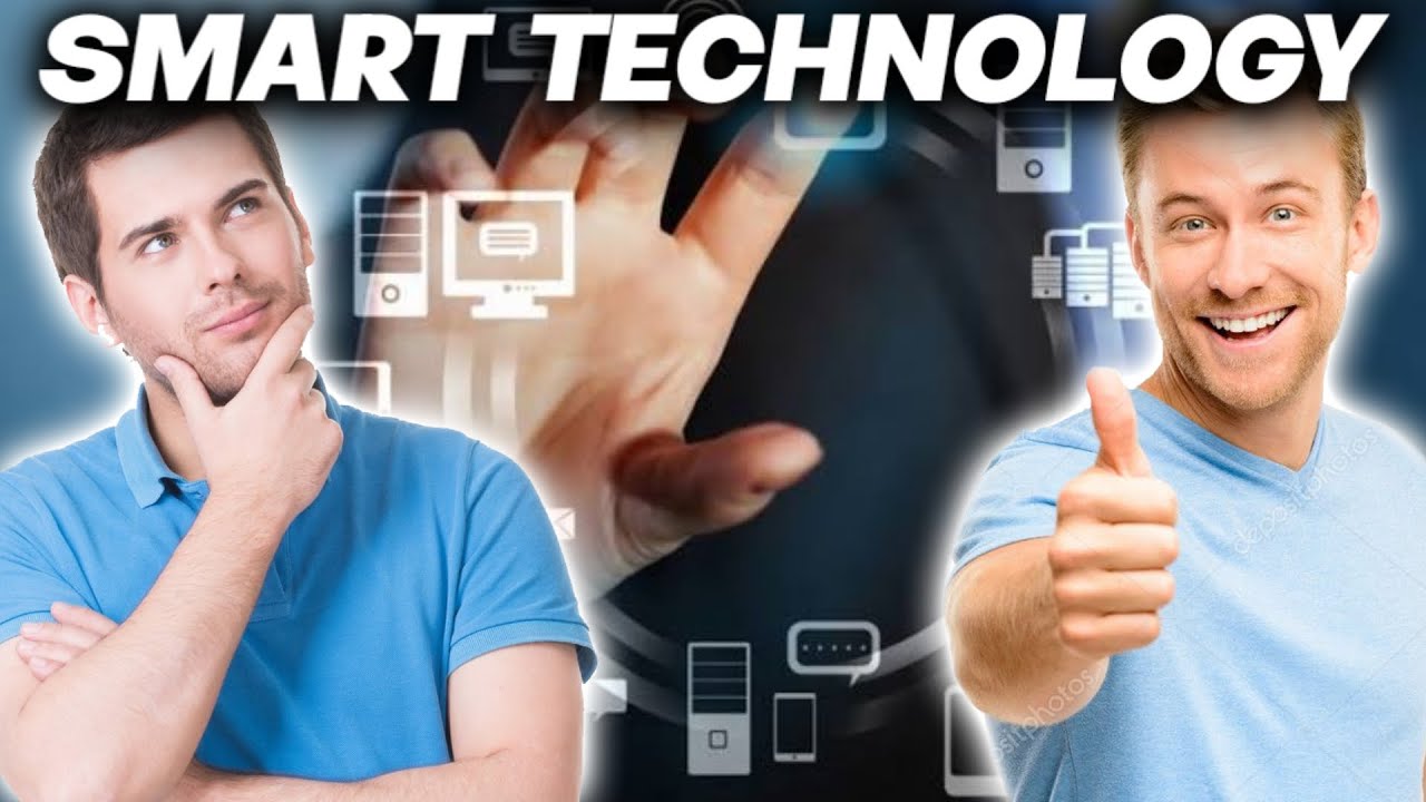 What Is Smart Technology Youtube