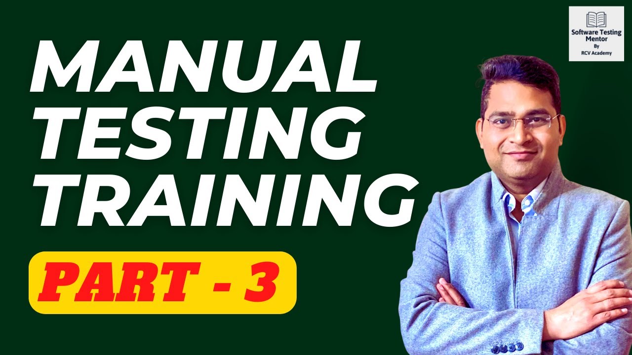 Manual Software Testing Training Part 3 Manual Testing Free Course