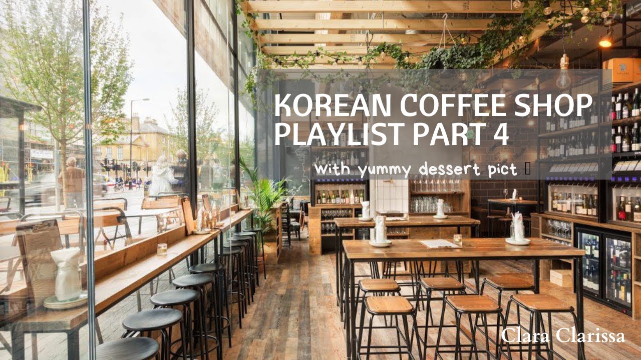 커피숍 Korean Coffee Shop Cafe Playlist Part4 K Acoustic K Indie Krnb