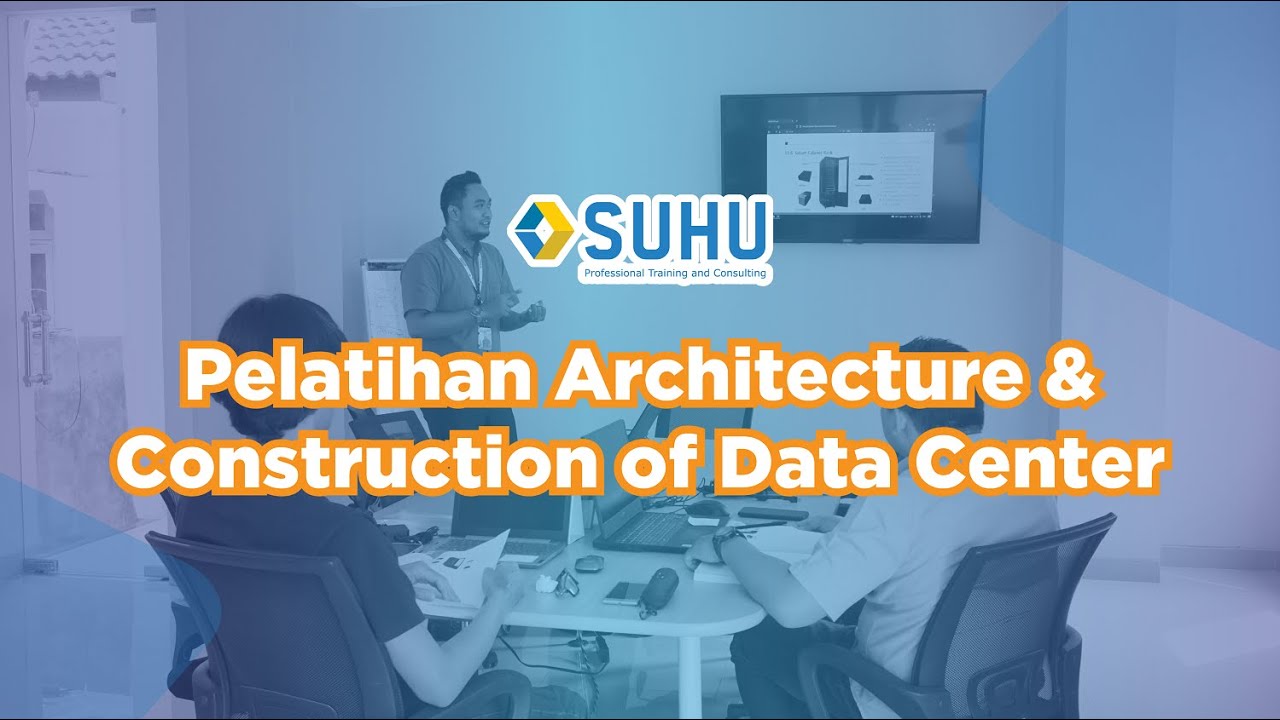 Pelatihan Architecture Construction Of Data Center Suhu Training