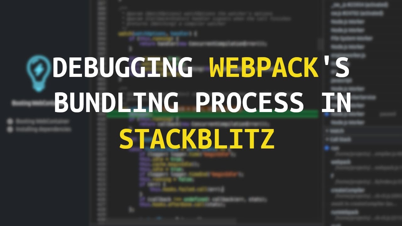 Debugging Webpack S Bundling Process In Stackblitz Youtube