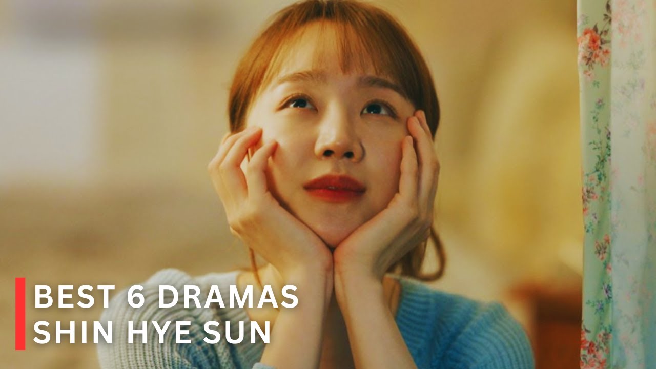 Shin Hye Sun A Journey Through Her Iconic 6 K Drama Roles Eng Sub