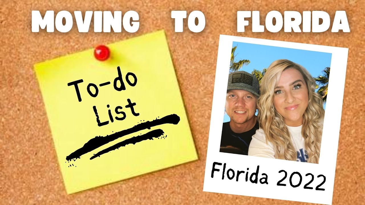 Moving To Florida To Do List Things You Need To Do Before You Move To