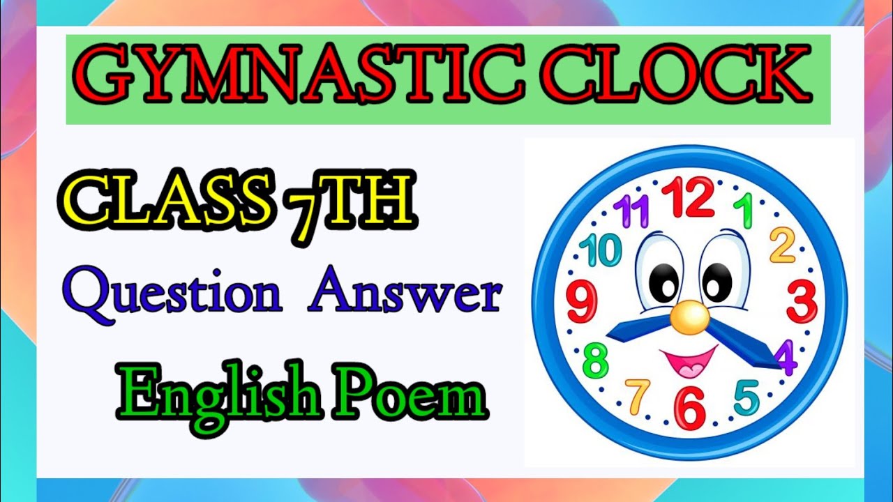 The Gymnastic Clock Questions Answers The Gymnastic Clock Poem Notes