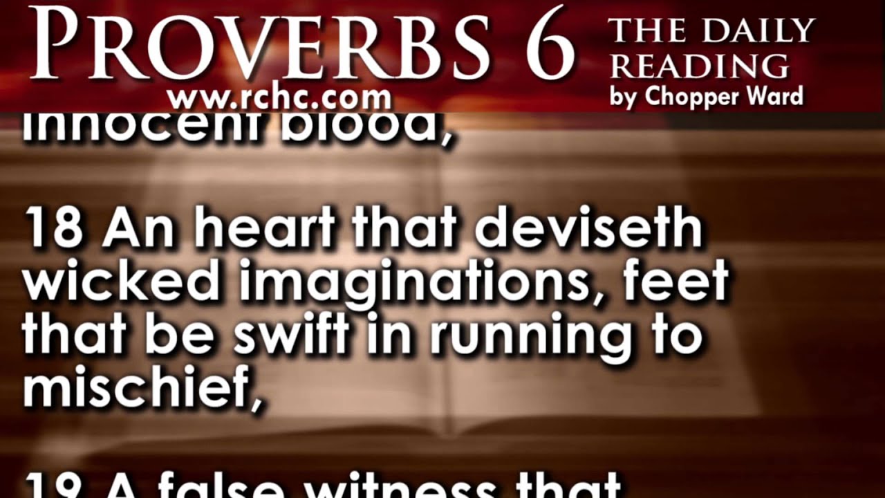 Proverbs Chapter 6 The Daily Reading With Chopper Ward Youtube