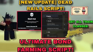 New Update Dead Rails Ultimate Auto Bond Farming Script Script Farmer ...