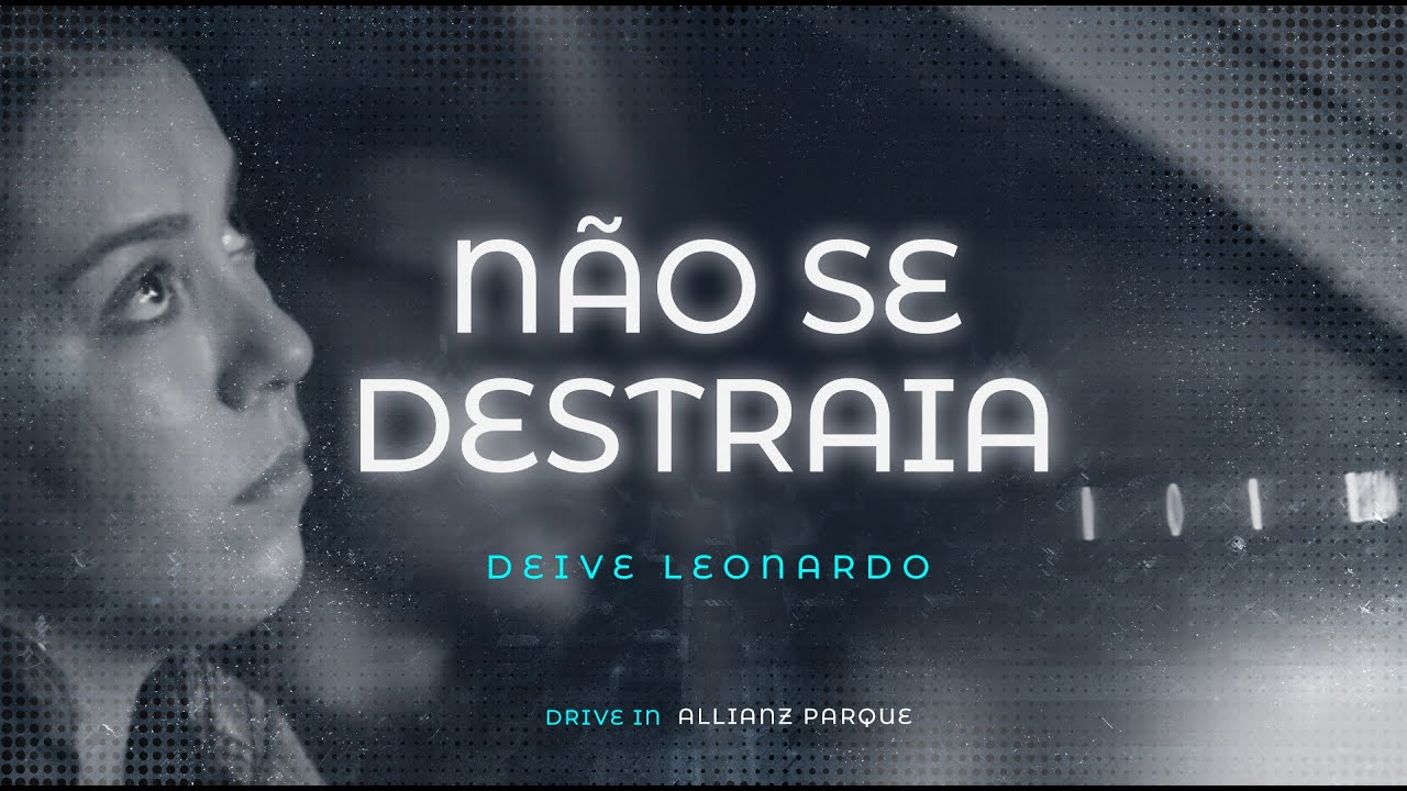 Não Se Destraia Deive Leonardo Palestra E Motivação