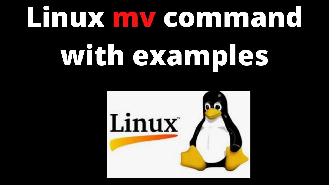 7 Linux Tutorials Linux Mv Command With Examples Youtube