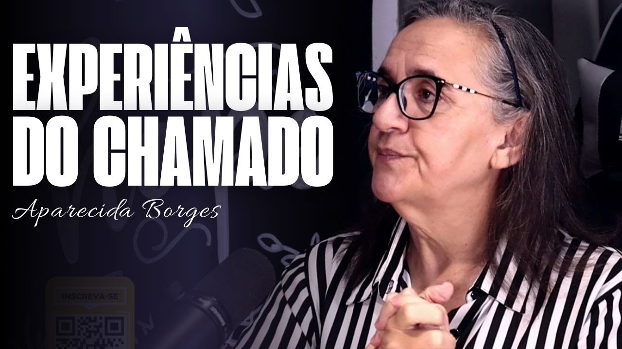 Experiências Do Chamado Missionária Aparecida Borges Youtube