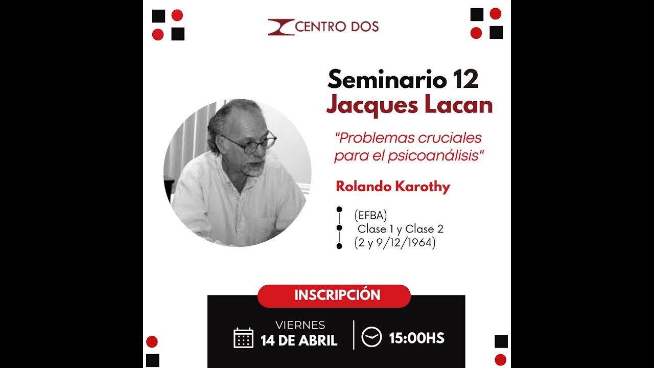 Seminario 12 Jacques Lacan Clase 1 Y 2 Karothy Youtube