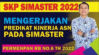 Langkah Memberikan Penilaian Predikat Kerja Asn Pada Aplikasi Simaster Skp 2022 Simaster Aba ...