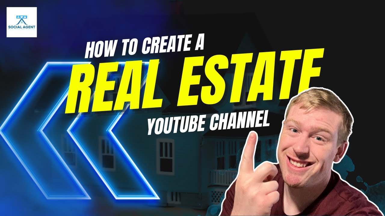 How To Create A Real Estate Youtube Channel Youtube
