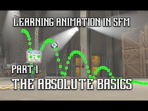 Sfm Tutorial Learning Animation In Source Filmmaker Part 1 The