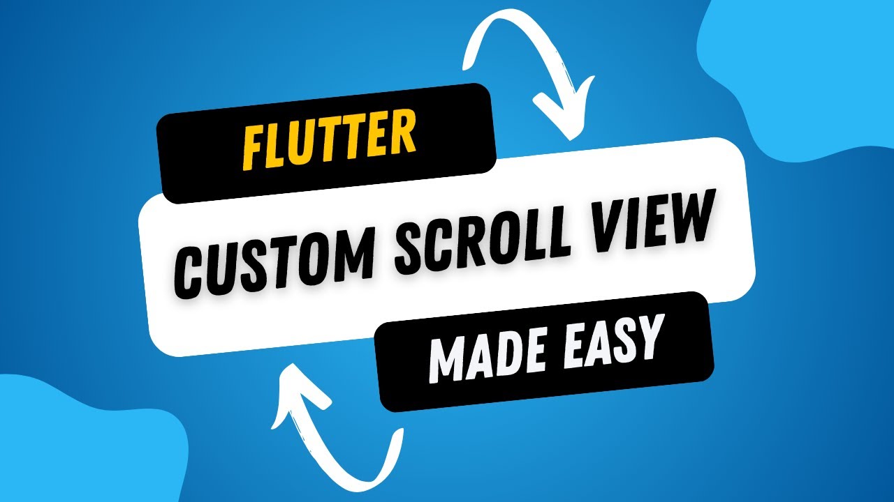 استخدام Custom Scroll View في Flutter تحسين الأداء وتجربة المستخدم