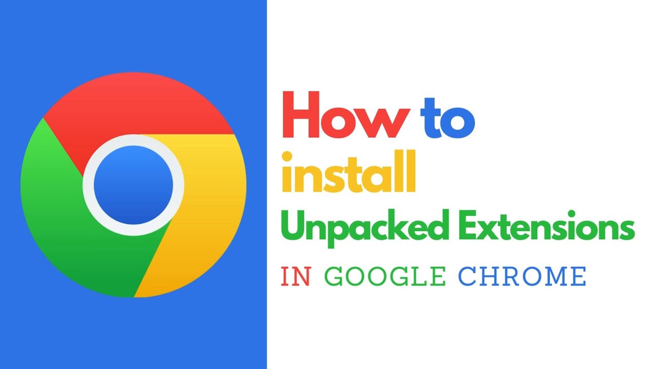 How To Install Unpacked Extensions In Google Chrome Developer Mode