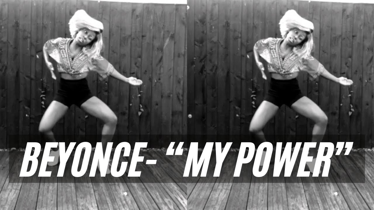 Beyonce My Power Dance Cover Youtube