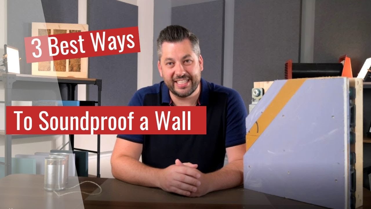 The 3 Best Ways To Soundproof A Solid Wall Youtube