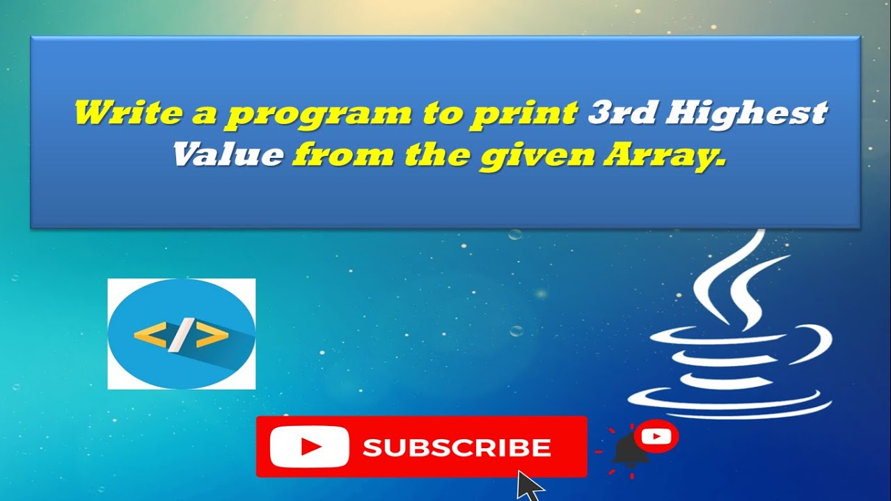 Java Program To Find Third Highest Element From An Array Youtube