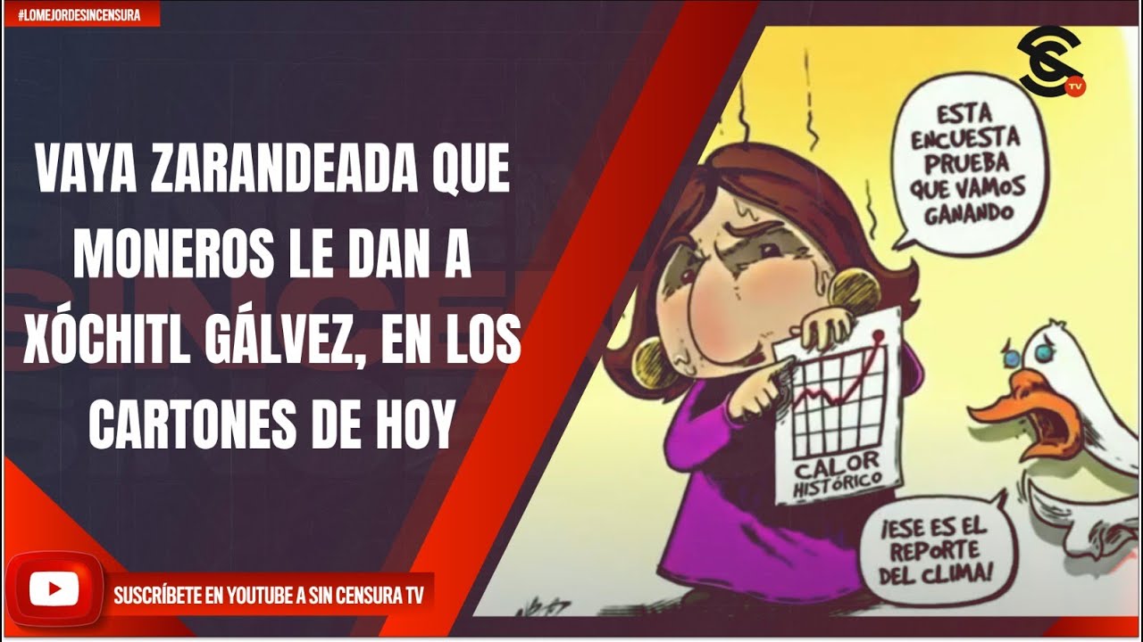 Vaya Zarandeada Que Moneros Le Dan A Xóchitl Gálvez En Los Cartones De