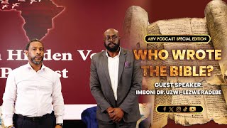 Imboni Dr Uzwi Lezwe Radebe On Who Wrote The Bible Ahv Podcast Episode ...
