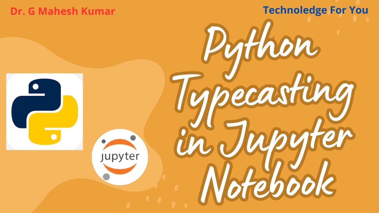 Python Typecasting In Jupyter Notebook Youtube