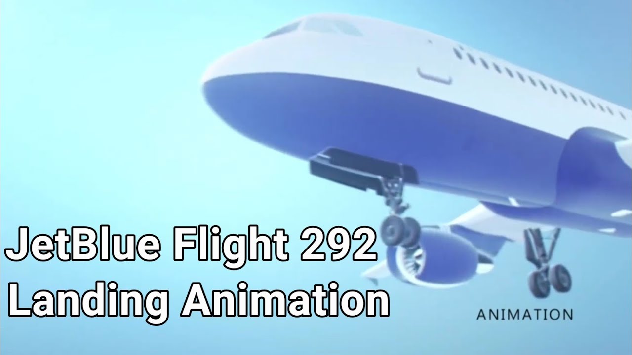 Jetblue Flight 292 Landing Animation Youtube