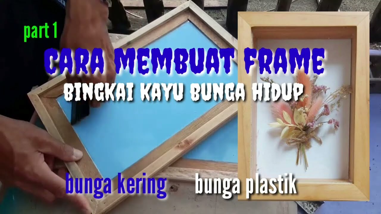 Cara Membuat Frame Bingkai Kayu Bunga Hidup Patr1 Framebunga