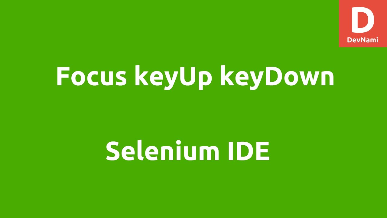Selenium Ide Focus Keyup Keydown Command Youtube