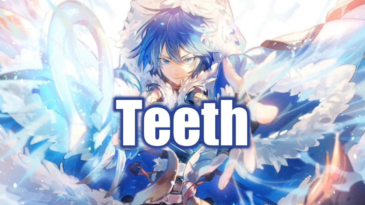 Nightcore Teeth 5 Seconds Of Summer Lyrics Youtube Music