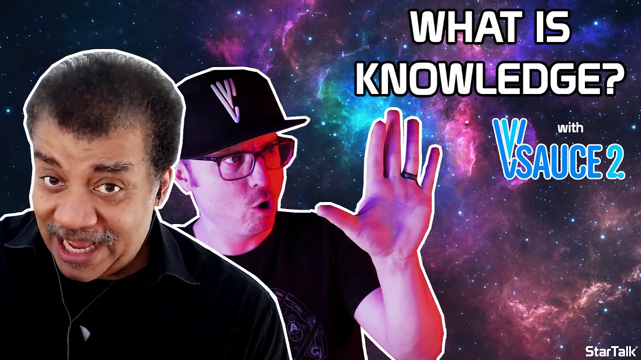 What Is Knowledge With Vsauce2 And Neil Degrasse Tyson Youtube