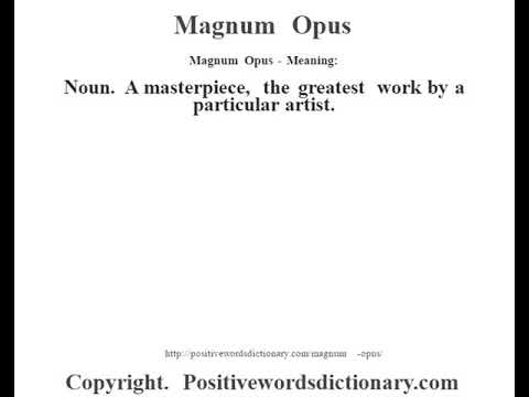 Magnum Opus Definition Magnum Opus Meaning Youtube