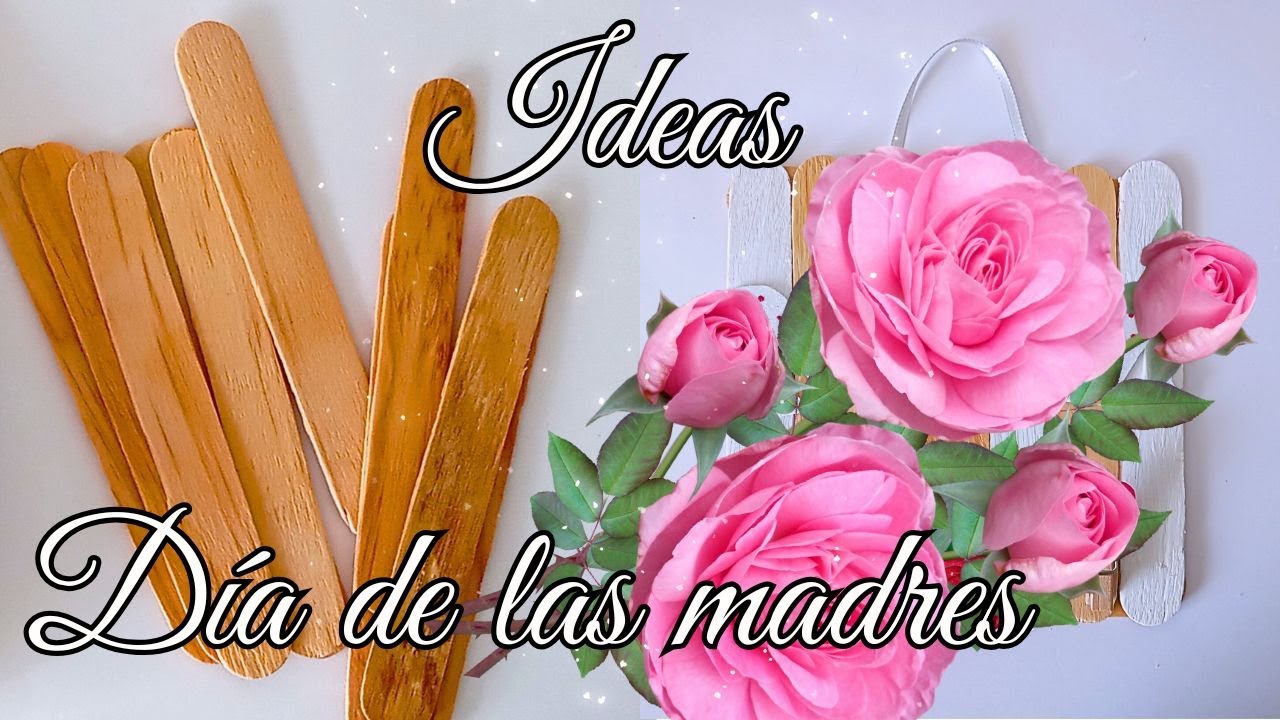 Ideas Para El Día De La Madre Ideas Con Palitos De Helado Para El Día