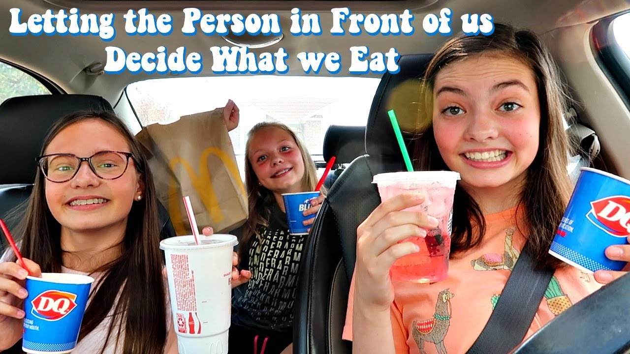 Letting The Person In Front Of Us Decide What We Eat Drive Thru