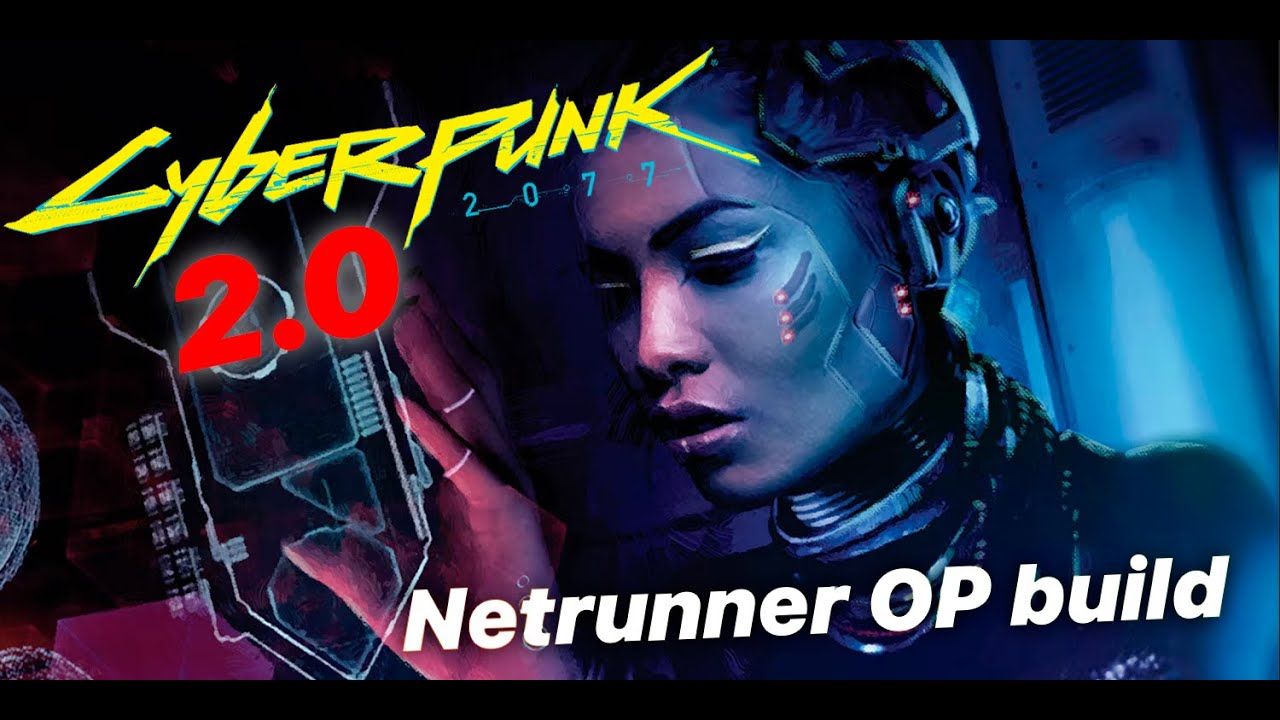 Netrunner Build Cyberpunk 2077 2 0 It S Just Op Youtube