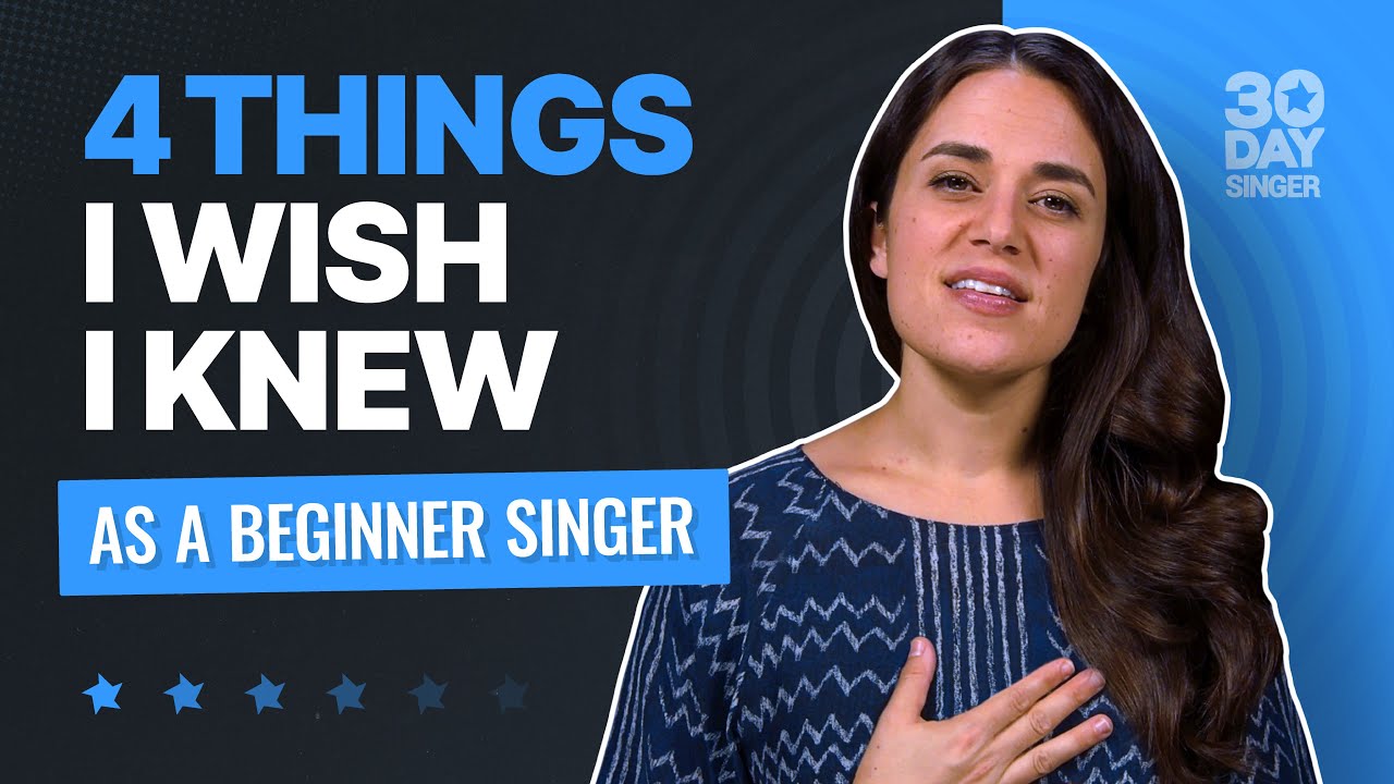 4 Things I Wish I Knew Before Beginner Singing Lesson 30 Day Singer