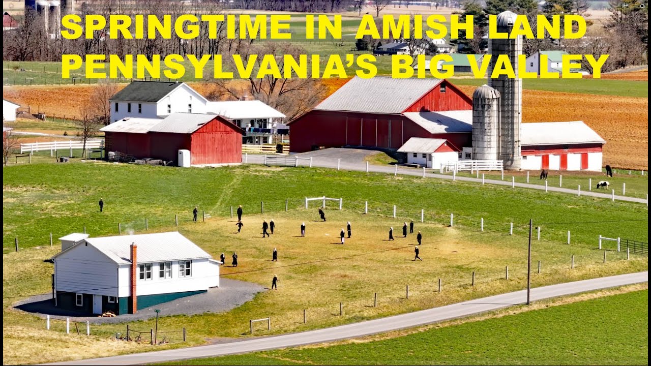 Pennsylvania S Big Valley Amish Land In Springtime The Kishacoquillas