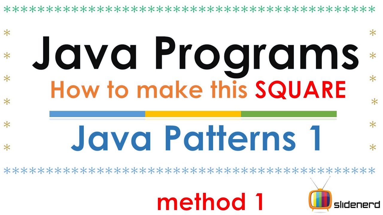 55 Java Program Patterns Square Method 1 Youtube