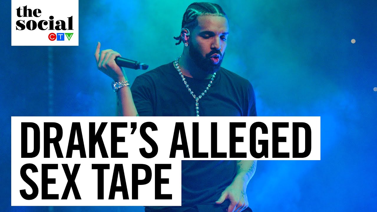Drake S Leaked Sex Tape The Social Youtube
