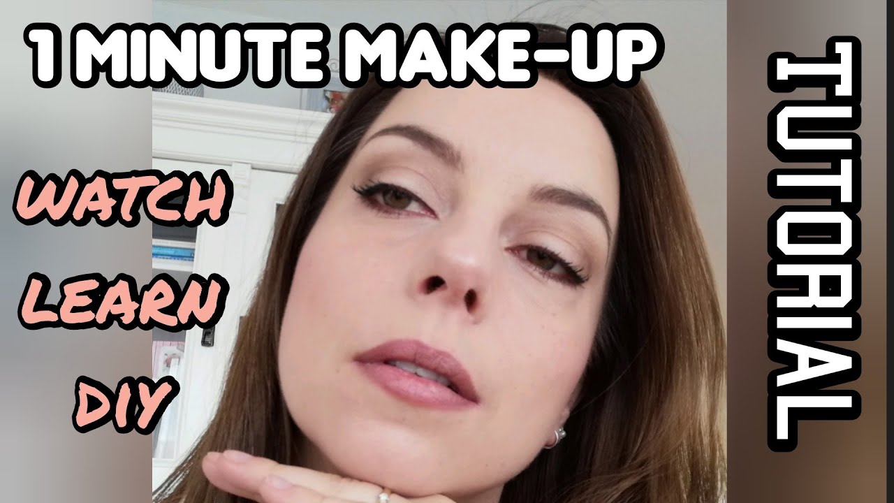 One Minute Make Up Tutorial Youtube