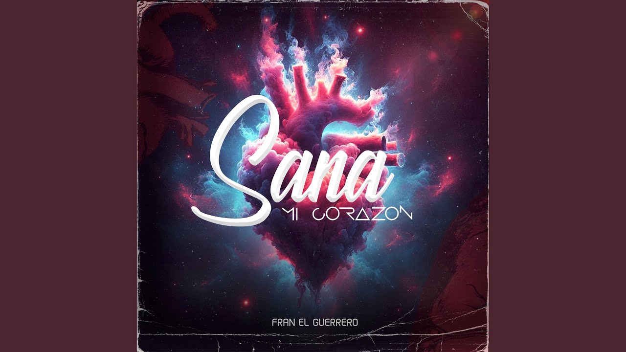 Sana Mi Corazon Youtube