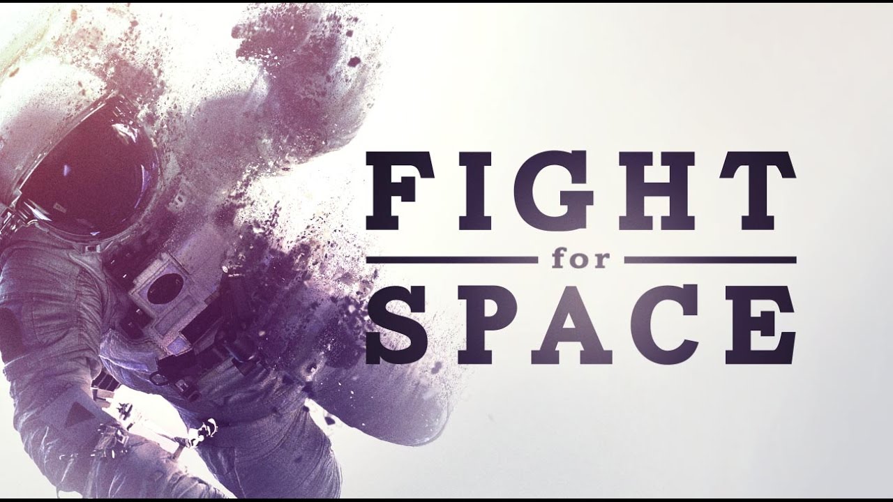 Fight For Space Official Theatrical Trailer Youtube